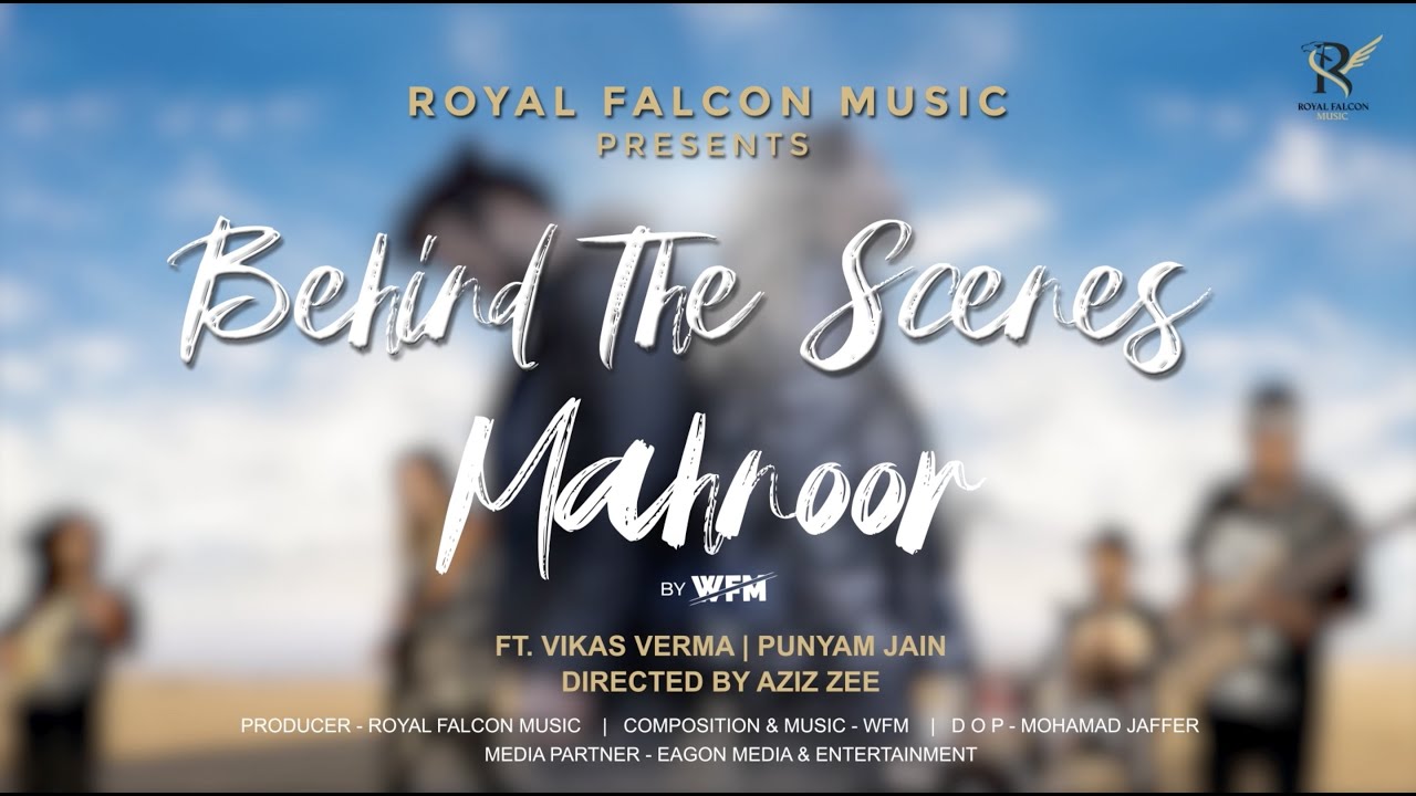 Mahnoor | BTS Video | WFM | Royal Falcon Music | Aziz Zee | Ft. Vikas ...