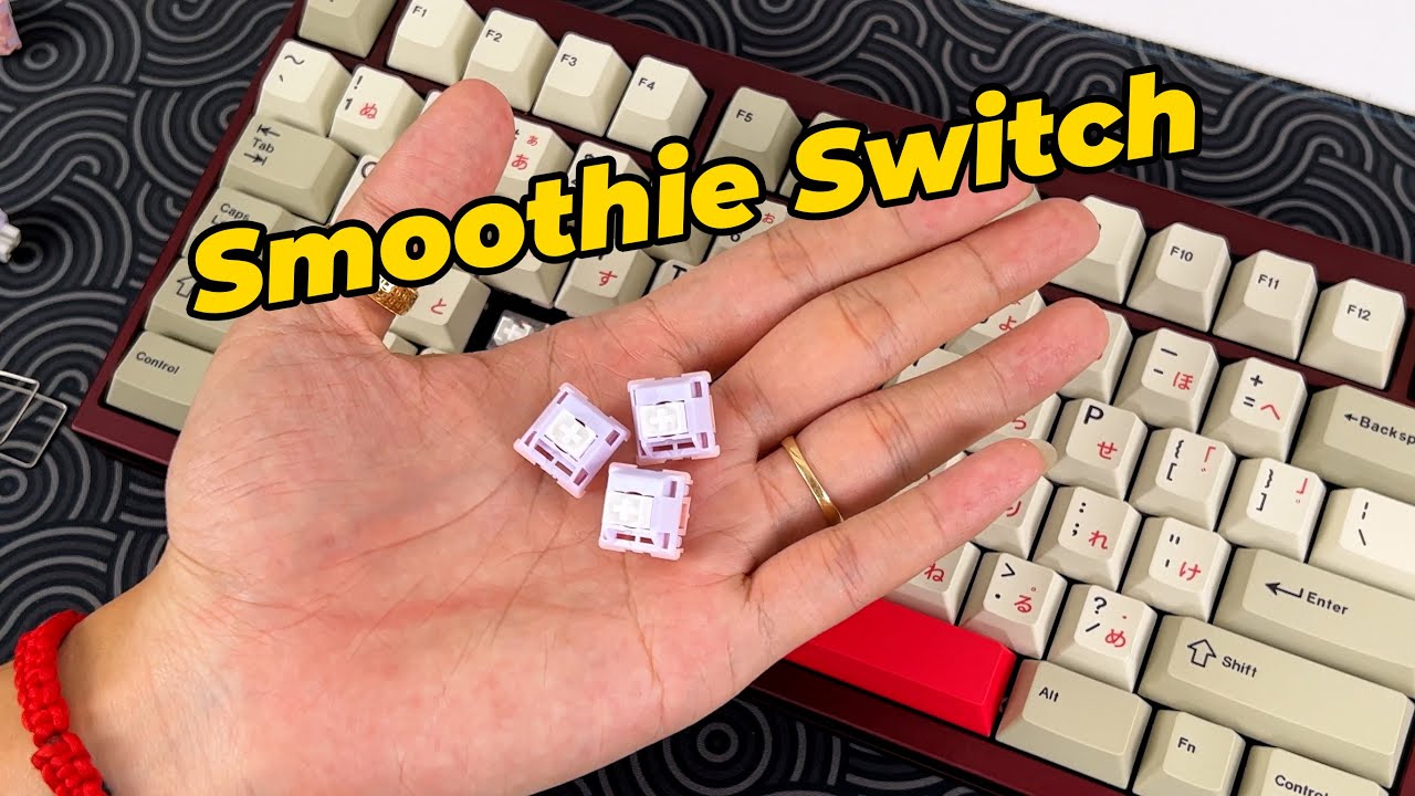 Đánh giá Switch Smoothie: 5 pin, stem dài, housing chắc, stock khá mượt ...
