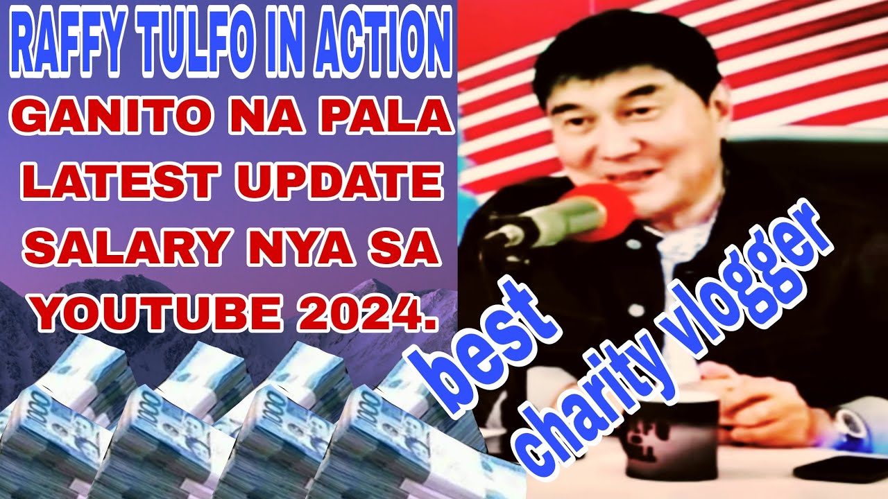 RAFFY TULFO IN ACTION,ITO NA PALA LATEST UPDATE SALARY NYA SA YOUTUBE ...