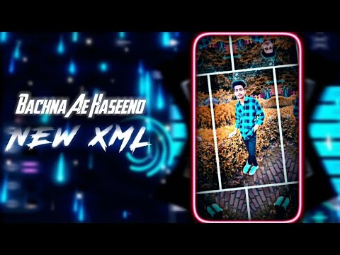 BACHNA AE HASEENO 💖🌿 || NEW TREND XML 🌈😻 || ALIGHT MOTION XML FILE 💥💦 || @x7armaneditz - YouTube