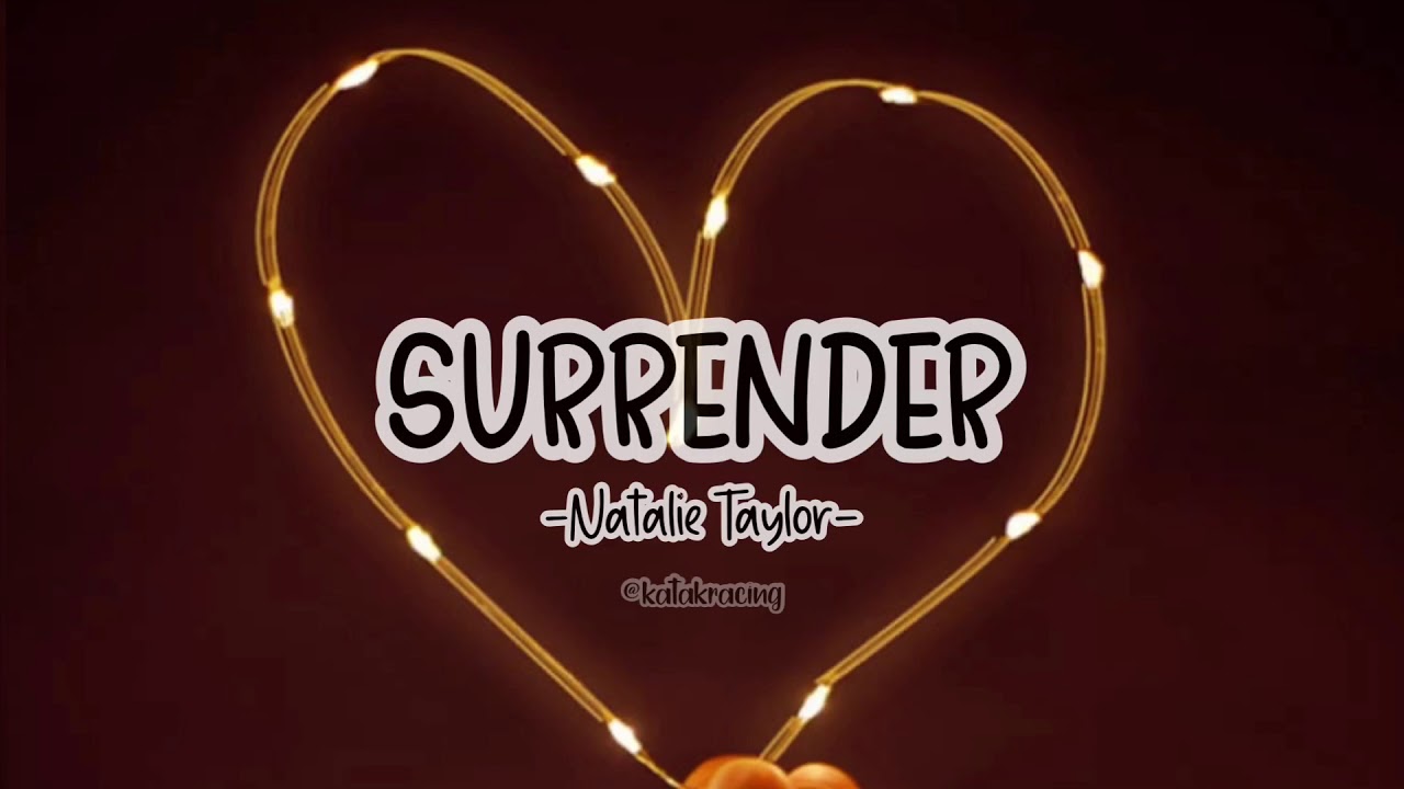 Surrender Lyrics - Natalie Taylor - YouTube