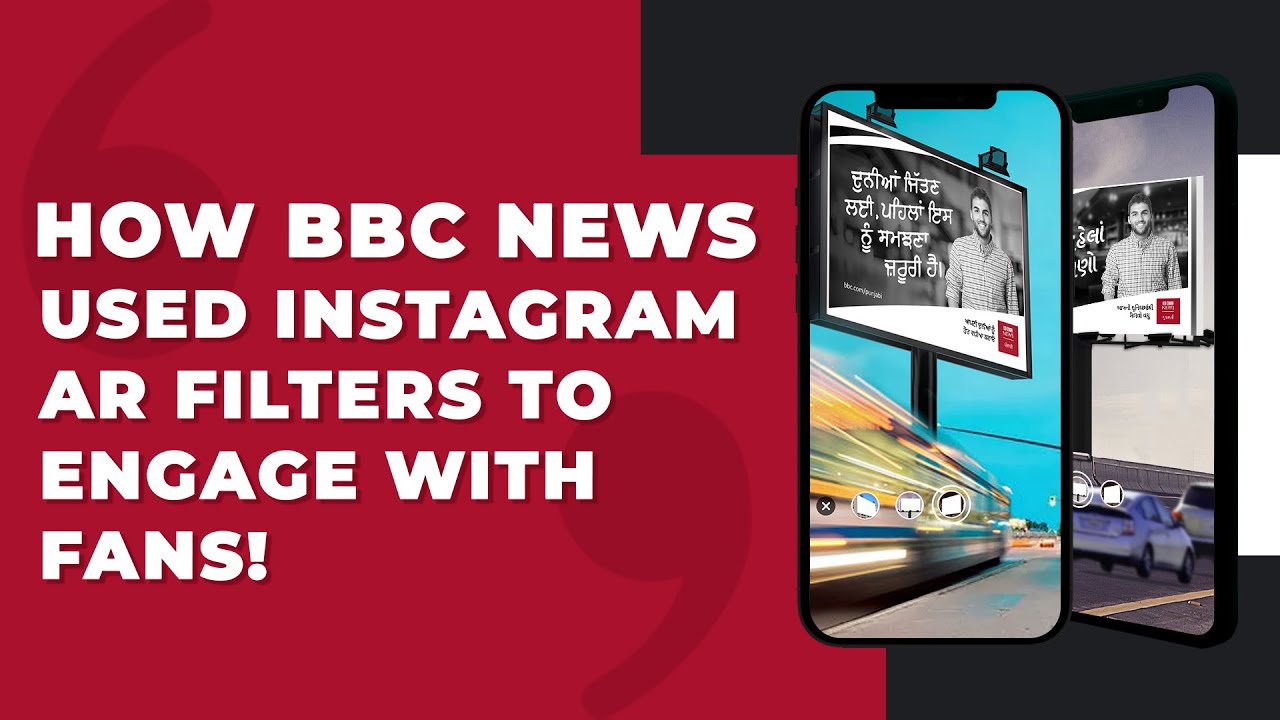How BBC World News Used Instagram AR Filters to Engage with Fans ...