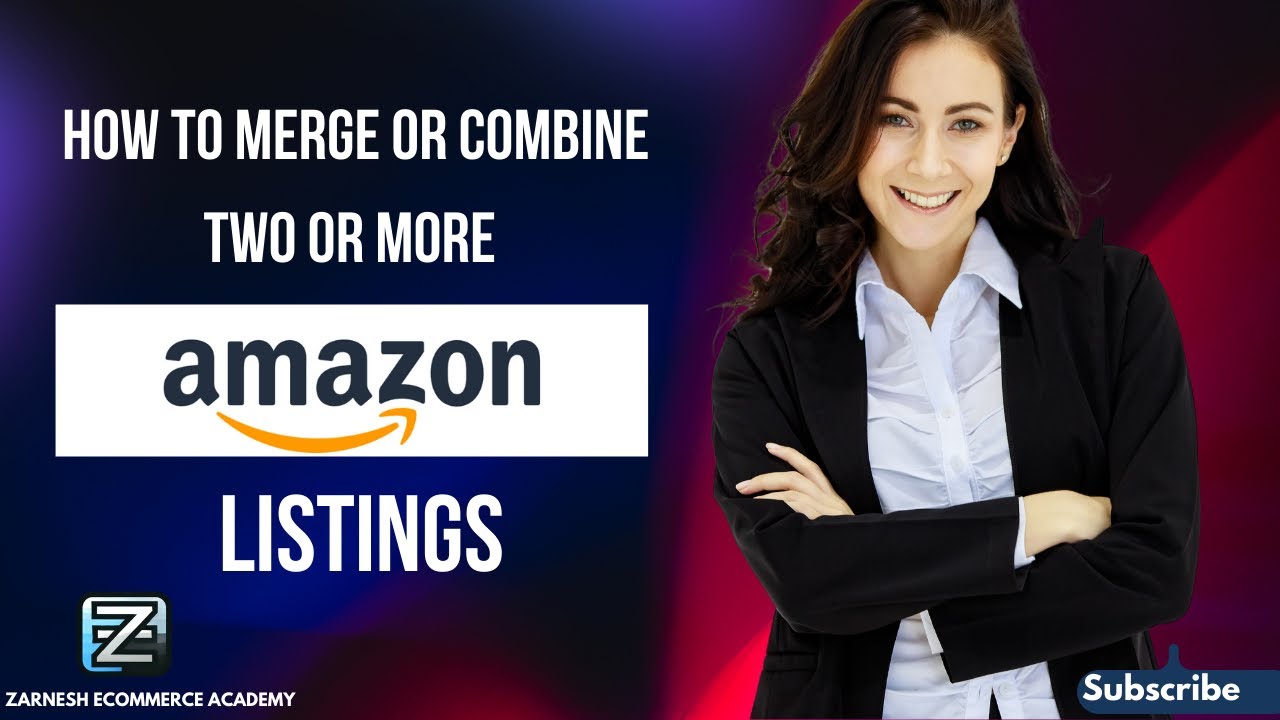 How to Merge / Combine Multiple Amazon Listings Step by Step Guide to ...