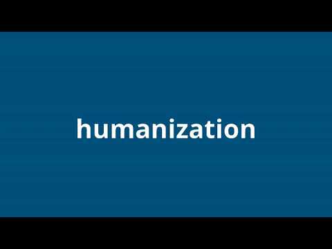 what is the meaning of humanization - YouTube