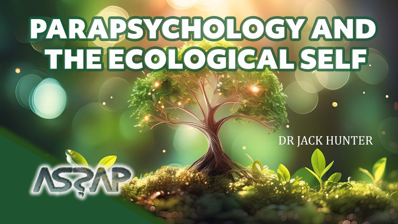 The Ecological Self | Dr. Jack Hunter | ASSAP Webinar - YouTube