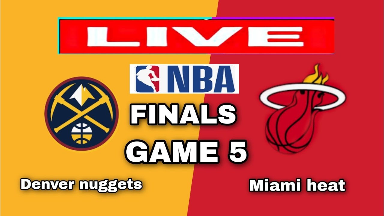 GAME 5 Miami heat vs Denver nuggets NBA finals PREVIEW live scoreboard ...