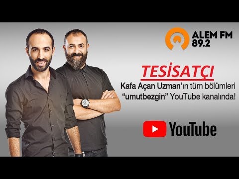 KAFA AÇAN UZMAN [ TESİSATÇI ] Fatih Yıldırım / Umut Bezgin / ALEM FM