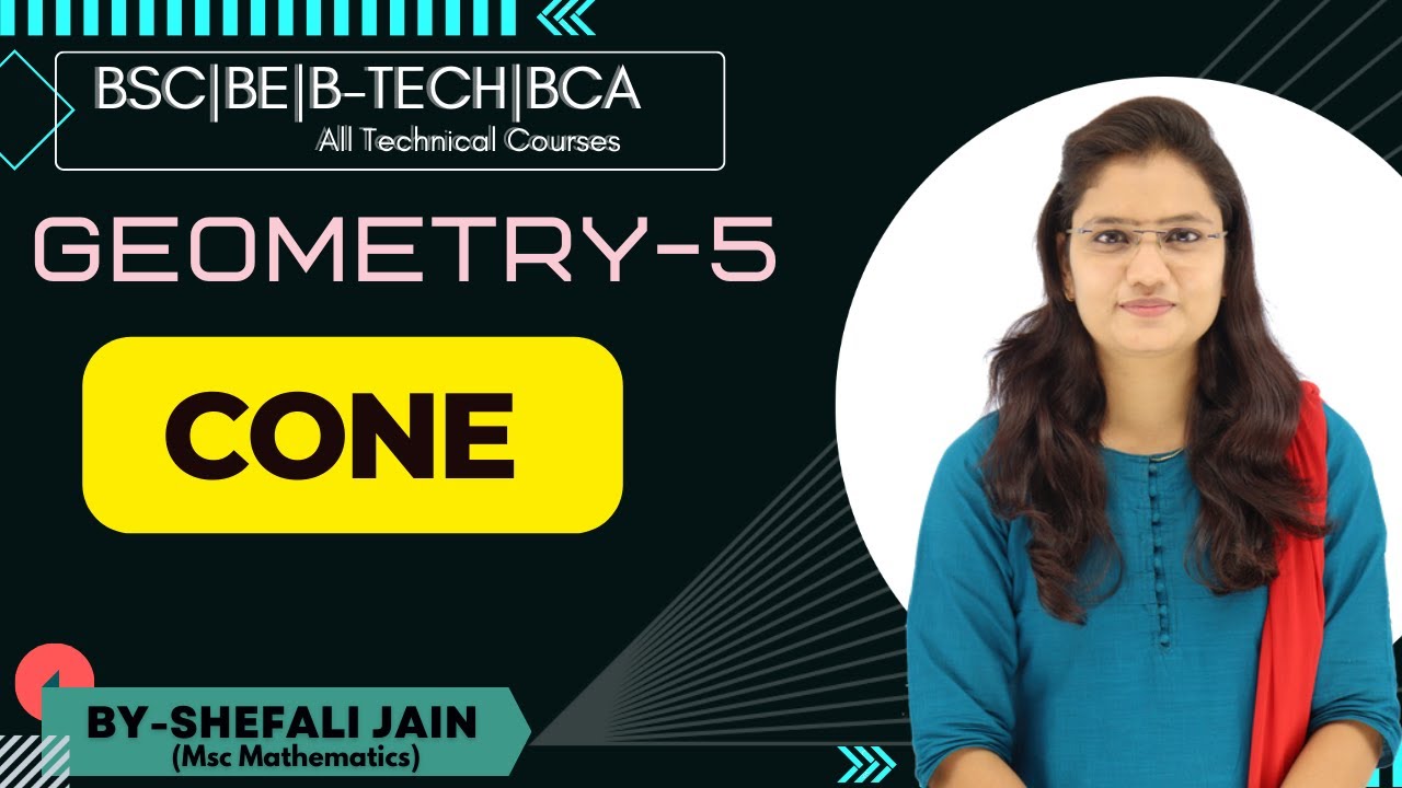 GEOMETRY 5 | CONE | BSC | BE | BTECH | BCA | ALL UNIVERSITY | ALL INDIA ...
