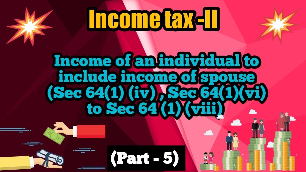 Clubbing of income || Part 5| Income of an individual to include income ...