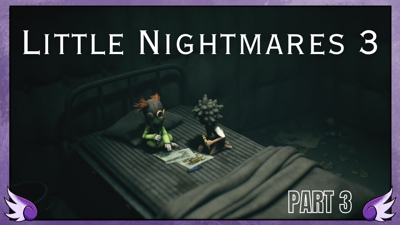 Little Nightmares 3 // LAST OF THE NIGHTMARE?! {STREAM} Part 3 - YouTube