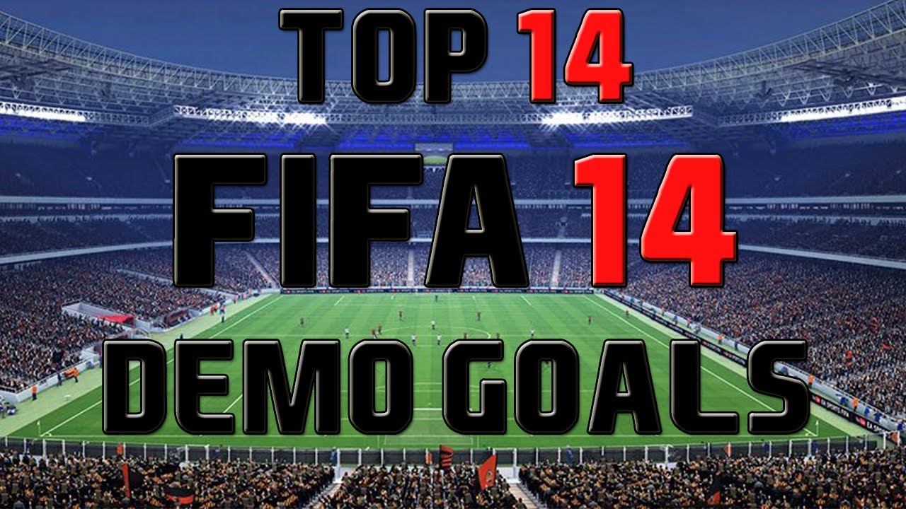 Top 14 FIFA 14 Goals (First Day of the Demo) - YouTube
