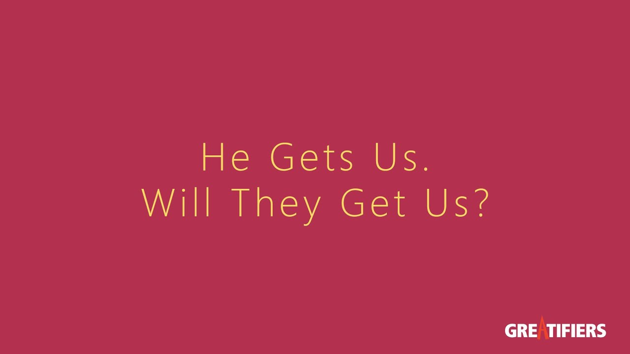 He Gets Us. Will They Get Us? - YouTube
