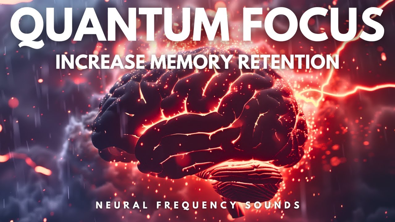 Quantum Focus - Increase Focus / Concentration / Memory - Binaural ...