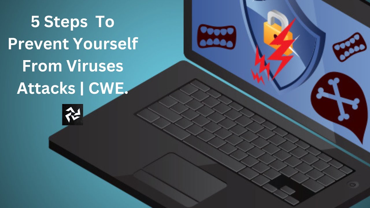 5 Steps To Prevent Yourself From Viruses Attacks In Cyber Security ...