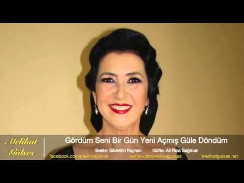 Melihat Gülses - Gördüm Seni Bir Gün Yeni Açmış Güle Döndüm