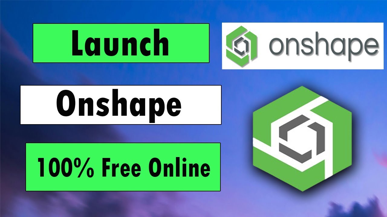 How to Launch Onshape Latest Version Online Free 2025 | 100% Free ...