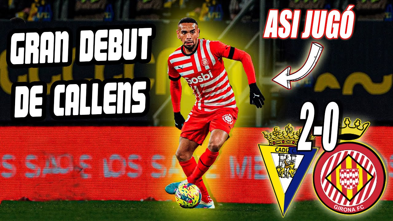 🔥IMPONENTE DEBUT de ALEXANDER CALLENS 🇵🇪 con el GIRONA pero con DERROTA ...