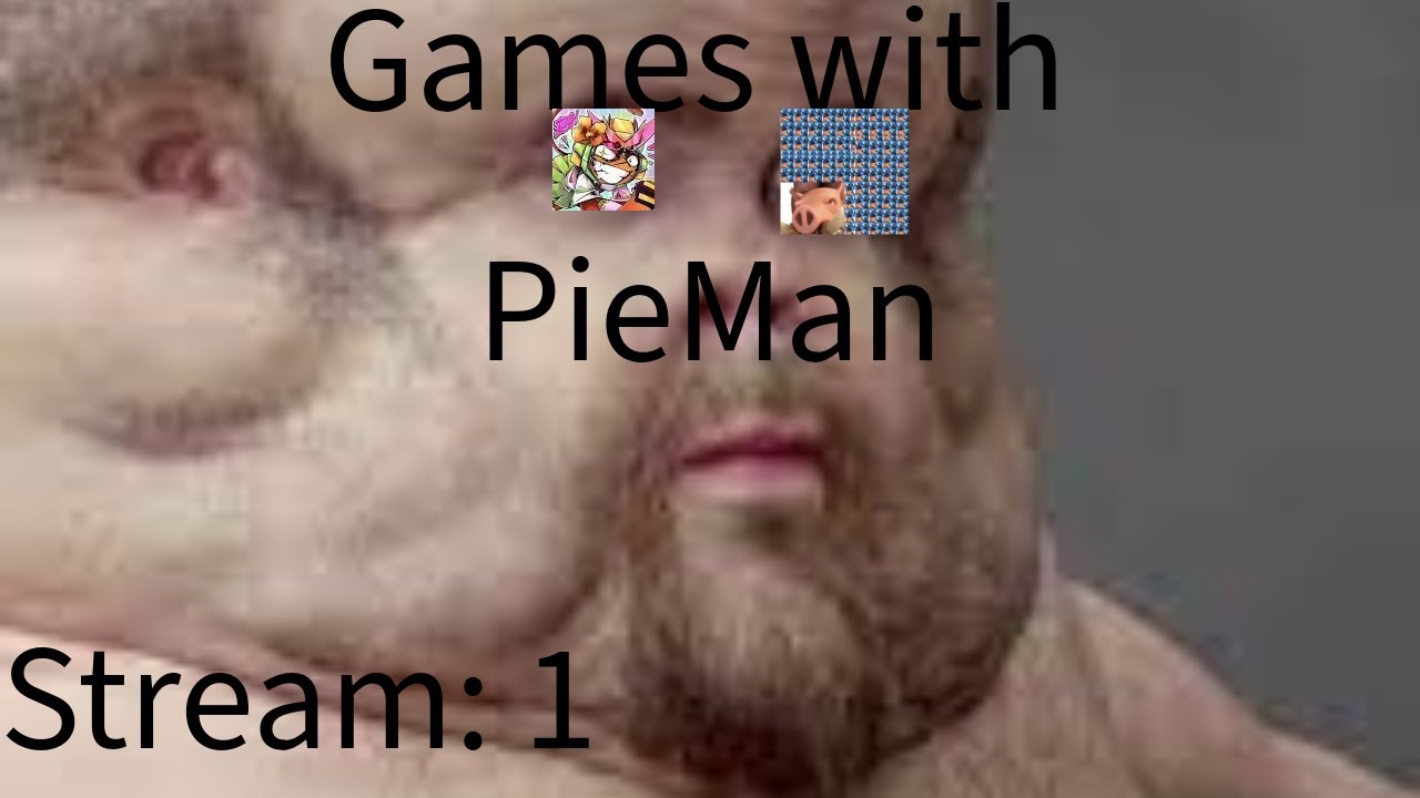Video games with @PieManReal - YouTube
