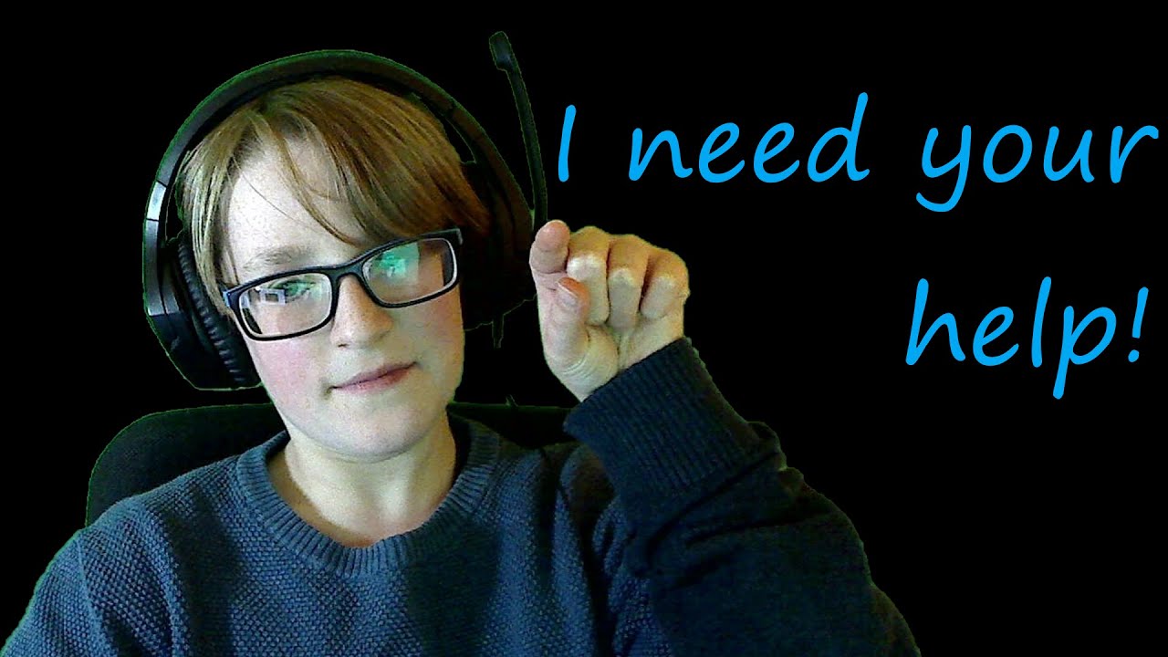 I need your help! - YouTube
