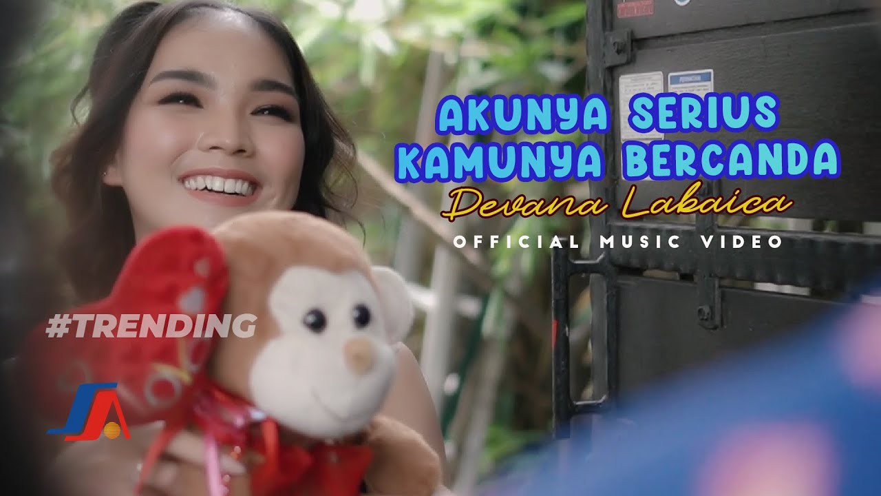 Devana Labaica - Akunya Serius Kamunya Bercanda (Official Music Video ...