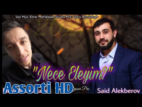 Elmir Mehdizade ft Said Alekberov - Nece Eleyim Ay Brat 2021 (Lyrics Audio)
