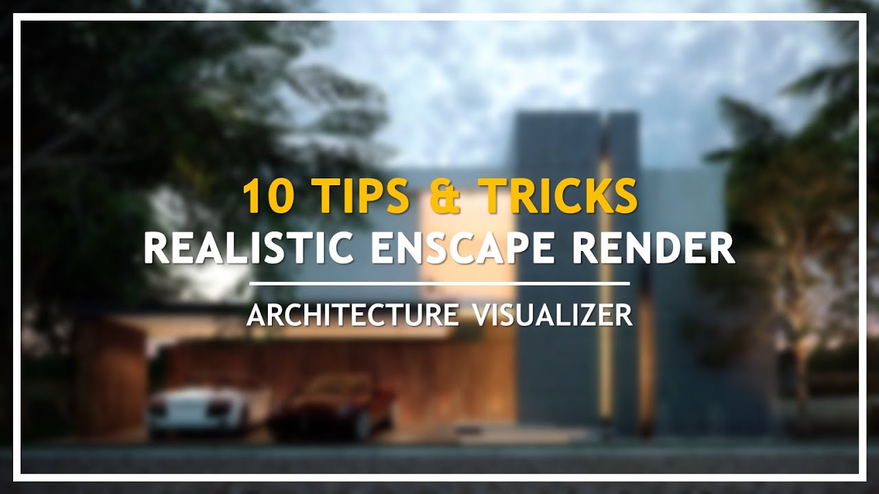 10 Tips for Realistic Renders in Enscape │Architecture Visualizer - YouTube