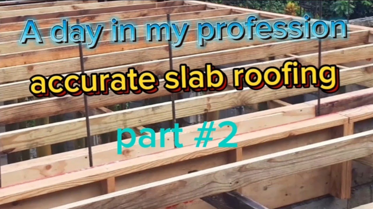 How to do accurate slab roofing. a day in my profession, part # 2 - YouTube