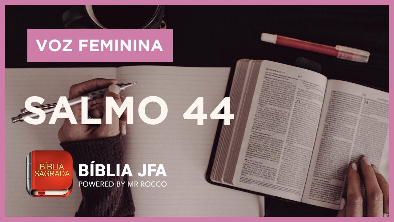 SALMO 44 - Bíblia JFA Offline - YouTube