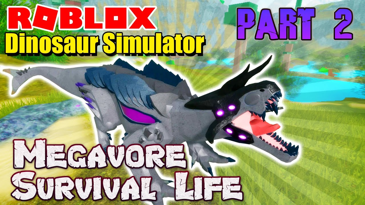 Roblox Dinosaur Simulator - Megavore Survival Life Part 2 - YouTube