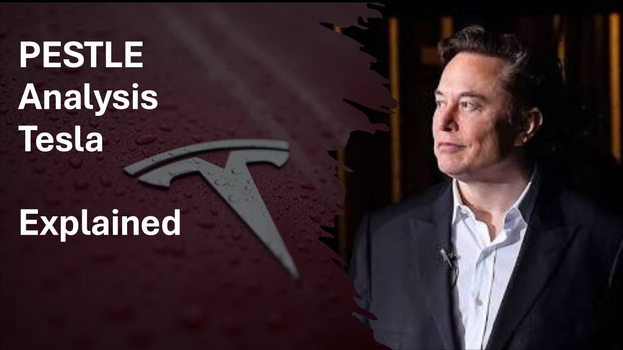 PESTLE Analysis for Tesla EXPLAINED - YouTube