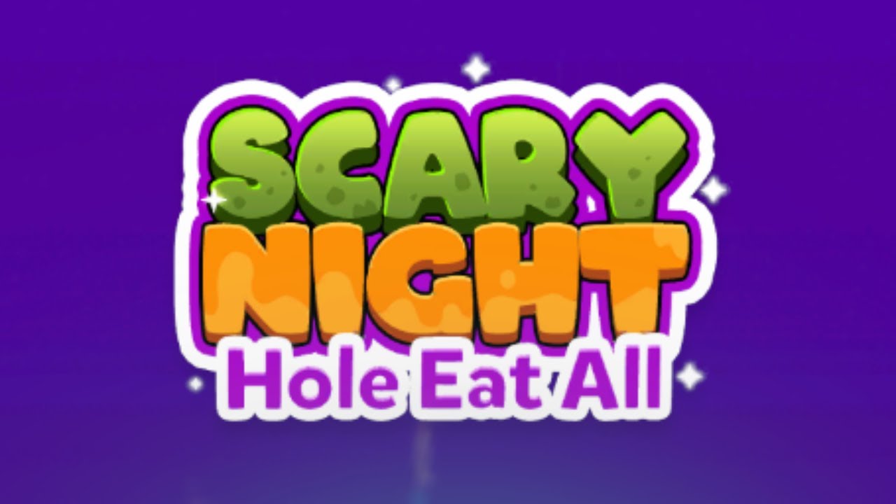 Scary Night: Hole Eat All Game Mobile Gameplay Android - YouTube