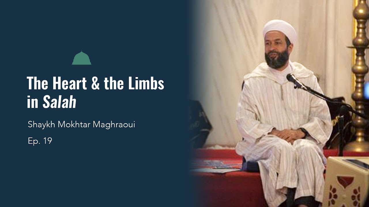 The Heart & the Limbs in Salah (Ep. 19) | Purification of the Soul ...