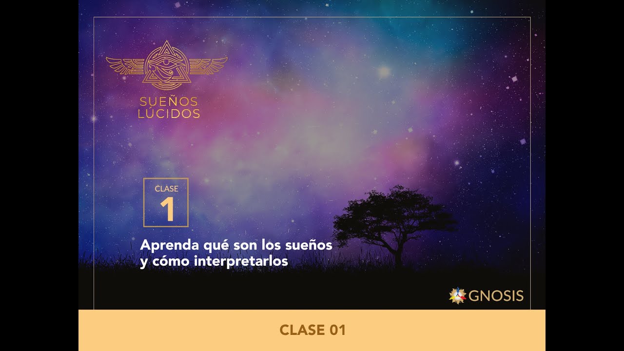 SUEÑOS LÚCIDOS Lección 1: Qué son los sueños y cómo interpretarlos ...