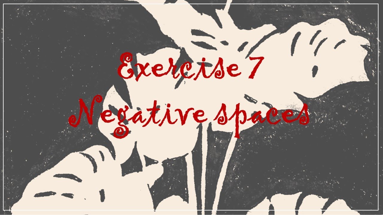 Exercise 7 Draw negative spaces - YouTube