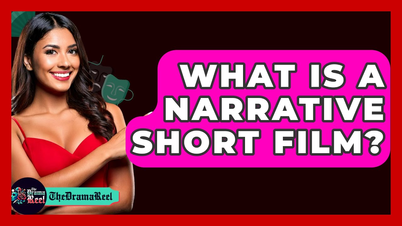 What Is A Narrative Short Film? - The Drama Reel - YouTube