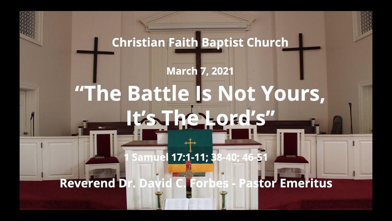 The Battle Is Not Yours - Reverend Dr. David C. Forbes - Pastor ...