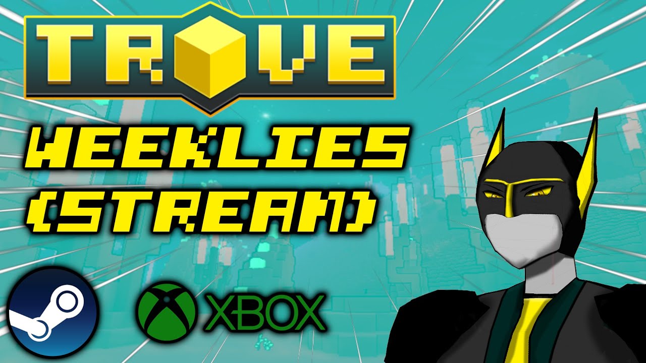 [Stream] Trove XB1 : Weeklies (Let's talk a little more about the update) - YouTube