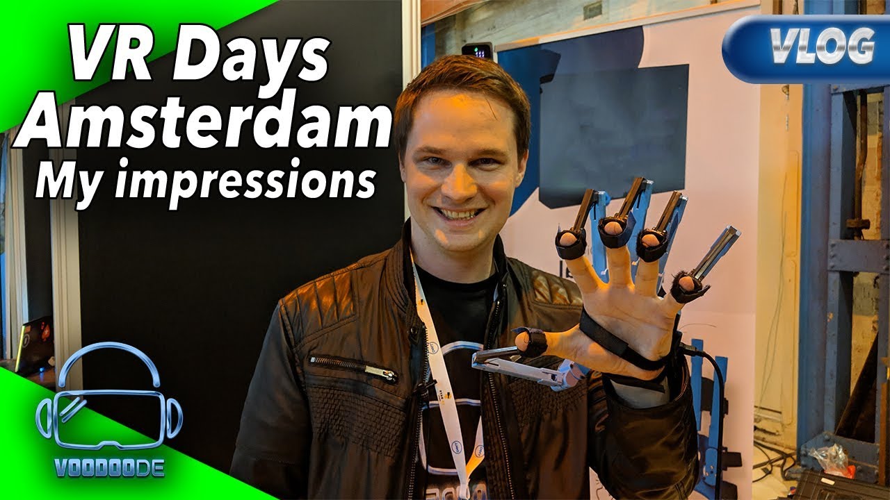 VR Days Amsterdam 2018 - My impressions [Virtual Reality] - YouTube