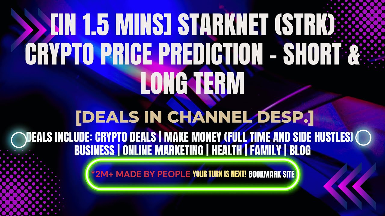 [In 1.5 mins] Starknet (STRK) Crypto Price Prediction – Short & Long ...