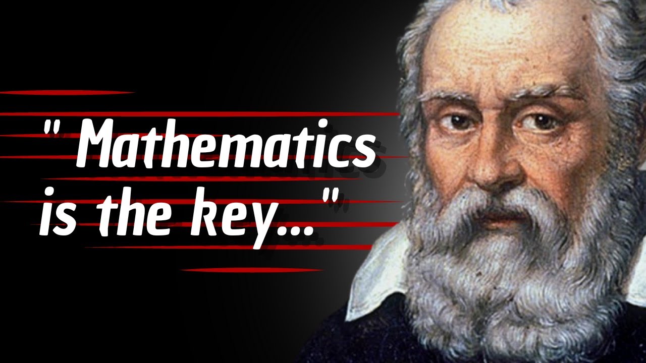 Galileo Galilei Quotes About Mathematics, Astronomy and the Universe ...