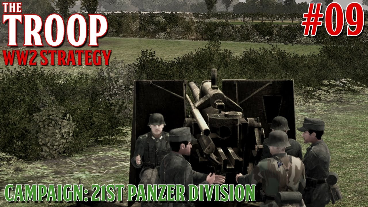 The Battle Continues at Cagney // 21st Panzer Division // THE TROOP ...