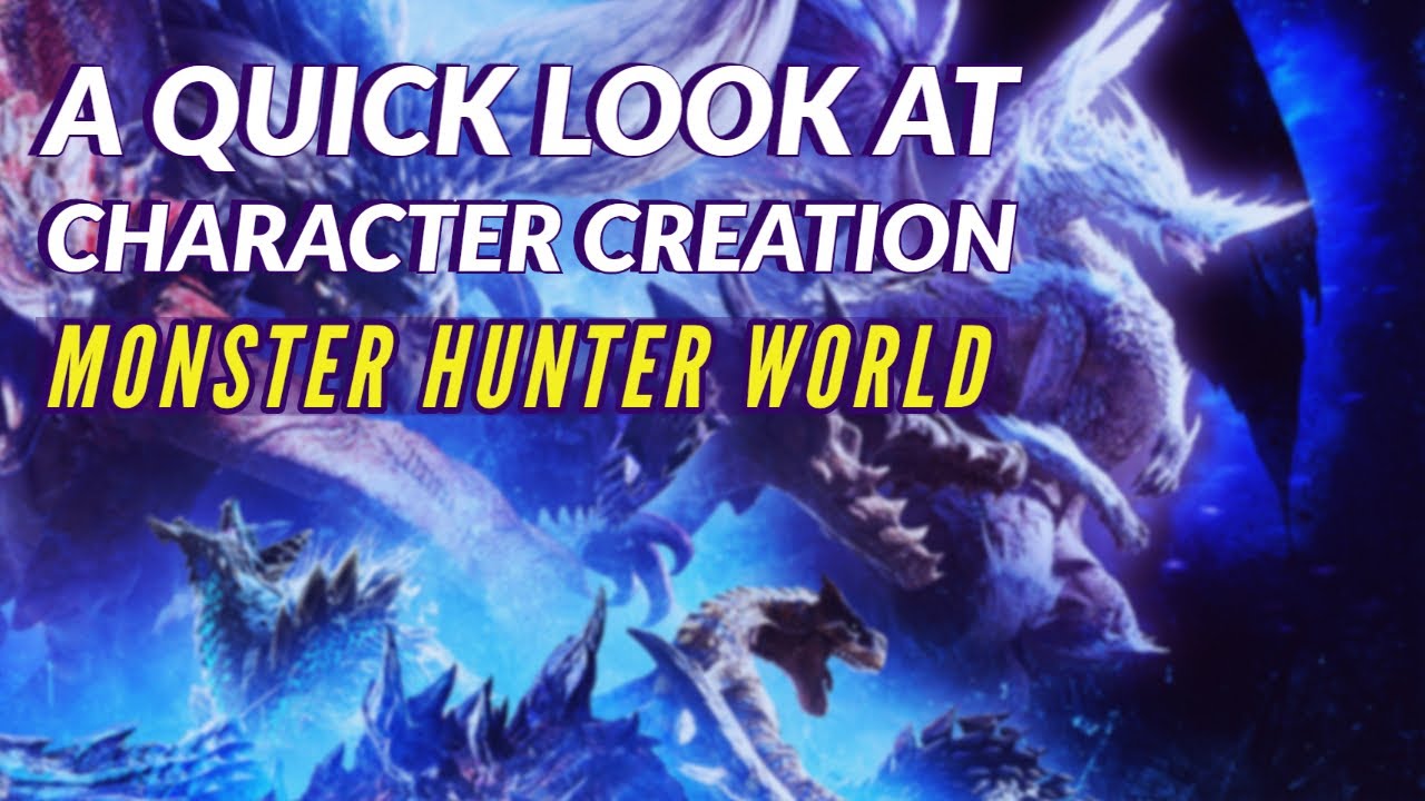 Monster Hunter World Character Creation - YouTube
