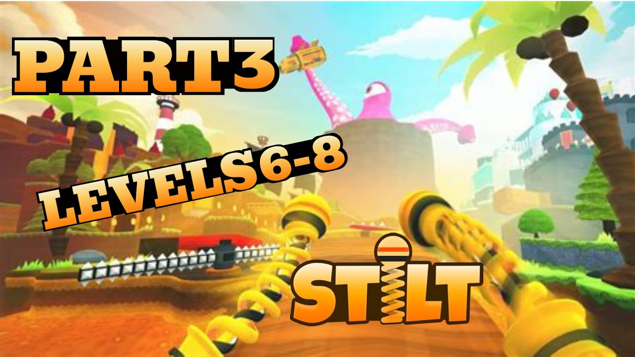 Stilt - Part 3 - Levels 6-8 - YouTube
