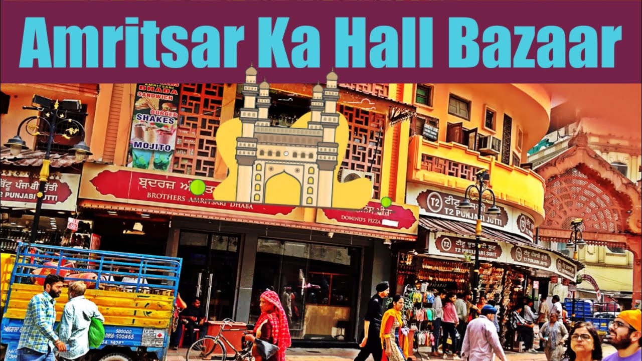 Hall Bazaar Amritsar Golden Temple Market Amritsar Street Food Shopping ...