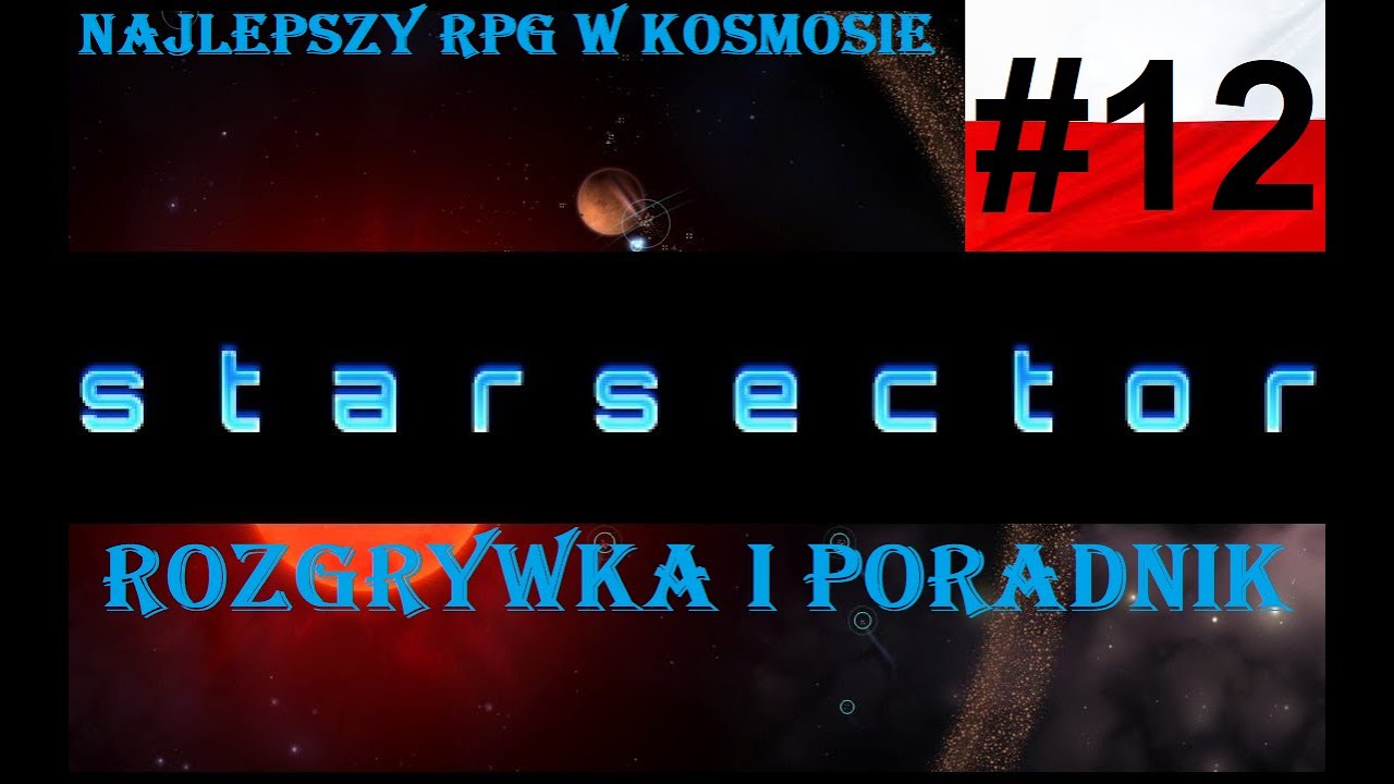 Początek Kosmicznego Imperium | Starsector PL #12 Rozrost i Podbój ...