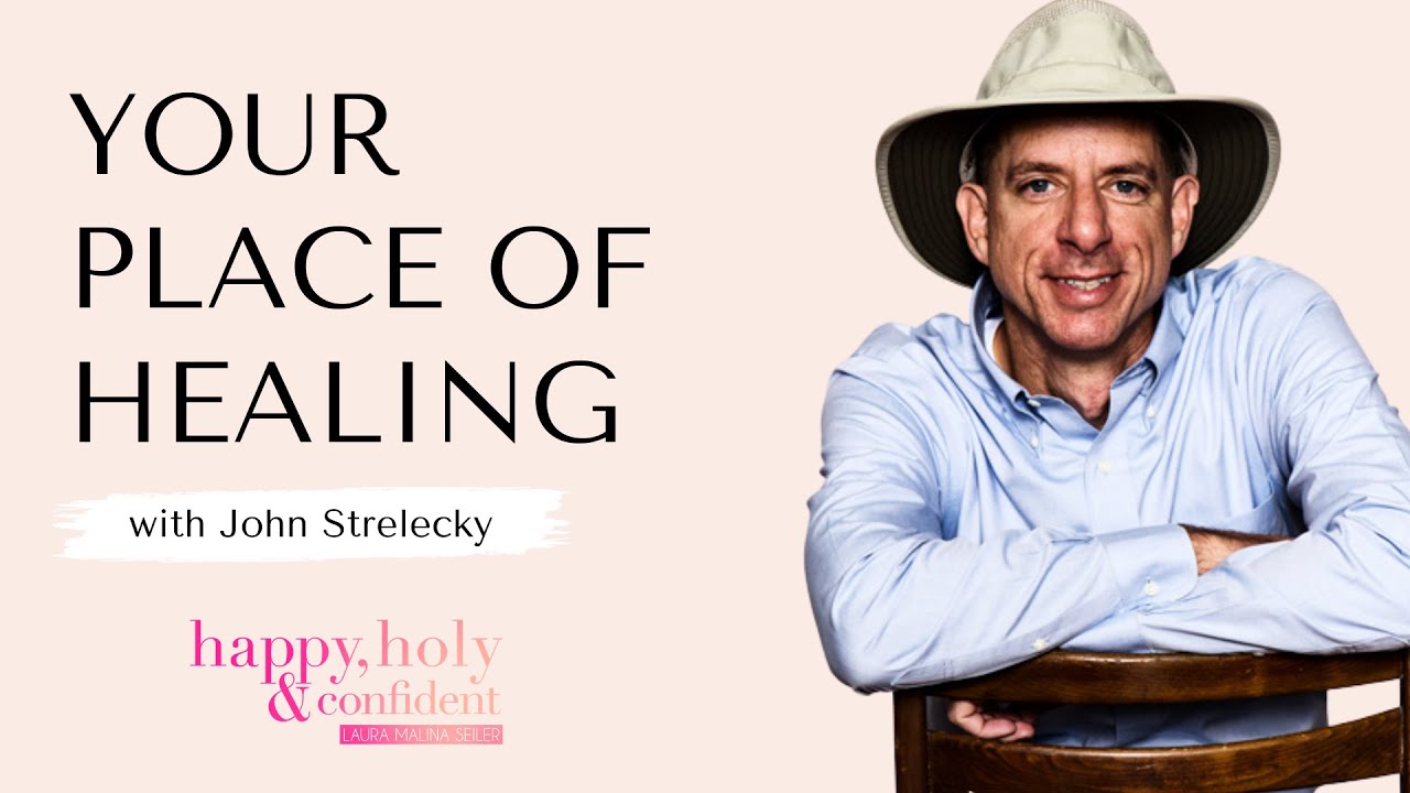 Your place of healing - Interview special with John Strelecky - YouTube