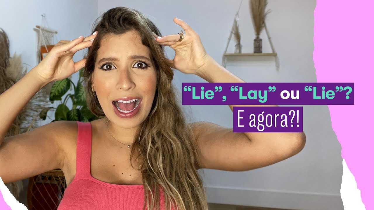 Lie x Lay x Lie | Gêmeas do Inglês - YouTube