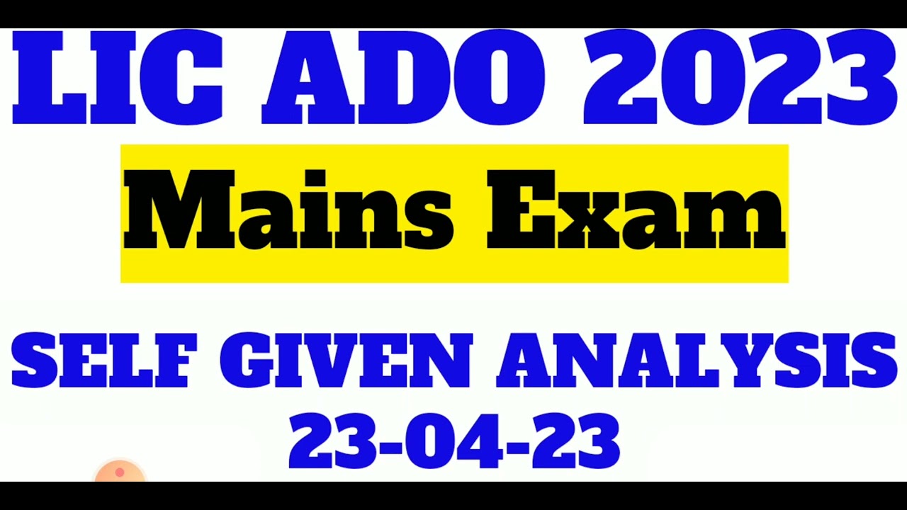 Self Given Analysis of LIC ADO Mains Exam 2023 | LIC ADO Mains 2023 ...