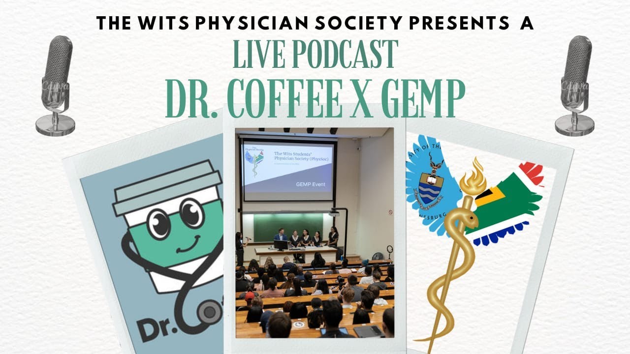 Let's talk about GEMP | Wits' Student Physician Society x Dr Coffee ...