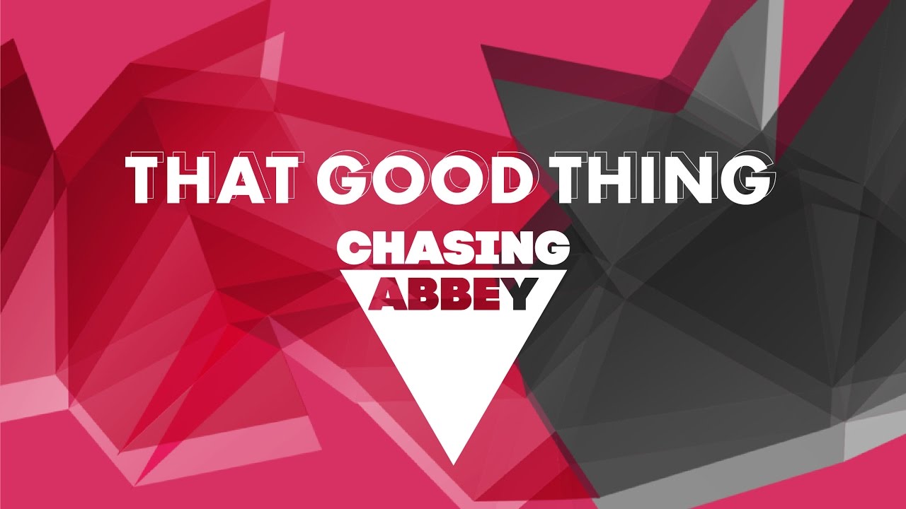 Chasing Abbey - That Good Thing (Audio) - YouTube